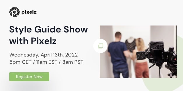 Style Guide Show with Pixelz