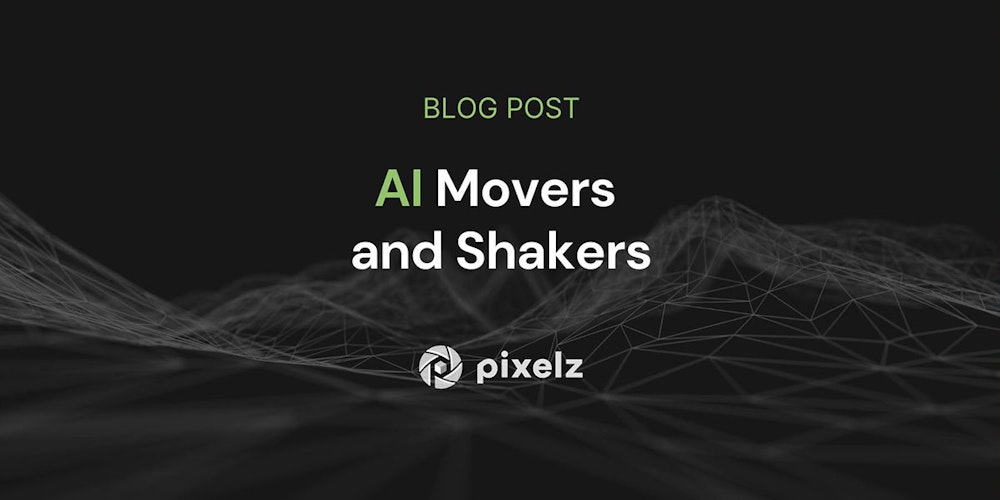 AI Movers and Shakers