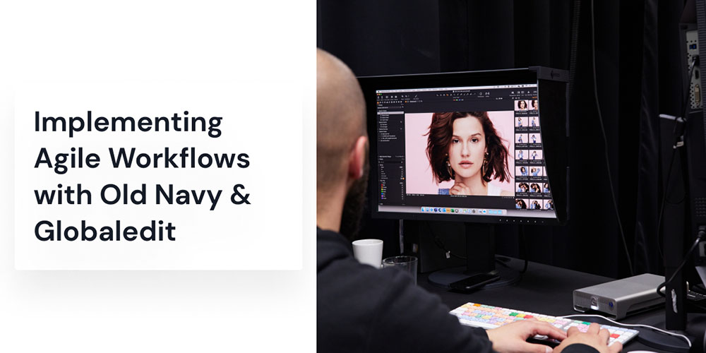 Implementing Agile Workflows for E-commerce with Old Navy and Globaledit